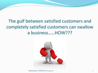 Why satisfied customers defect ?? | PPT
