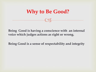 Why Should I Be Good? | PPT