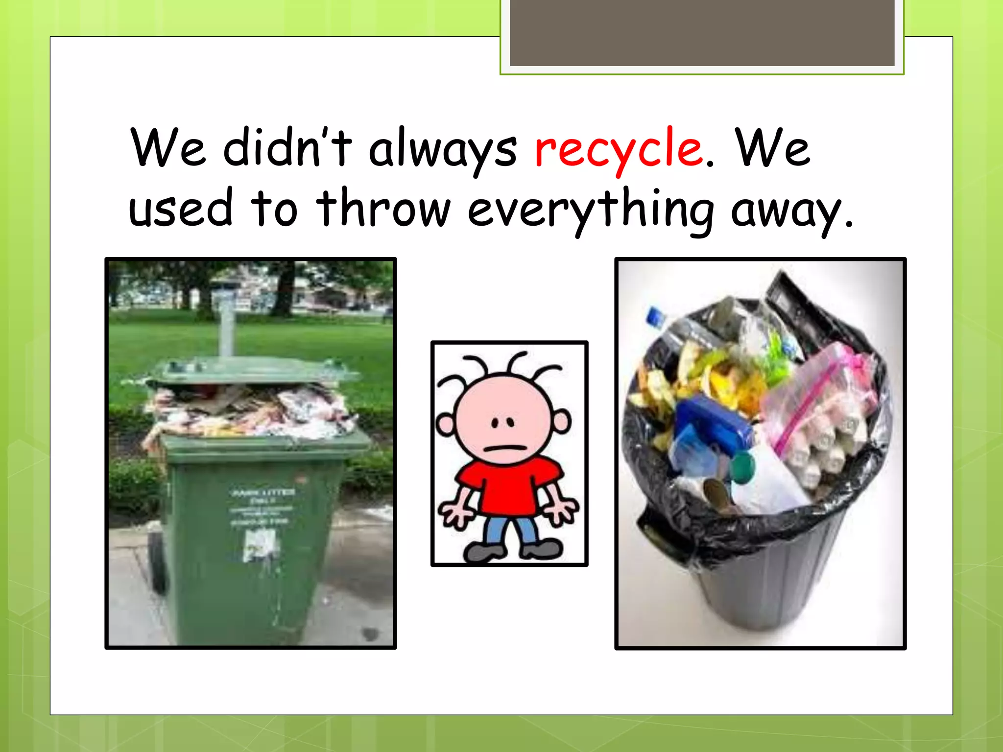 Why should I recycle? ppt | PPTX
