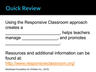 Why should I use the Responsive Classroom Approach? | PPTX
