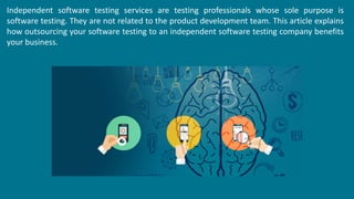 Why should you consider outsourcing your software testing to ...