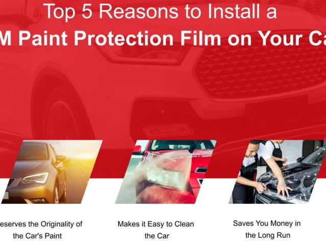 Why Should You Install a 3M Paint Protection Film.pptx | Automotive ...