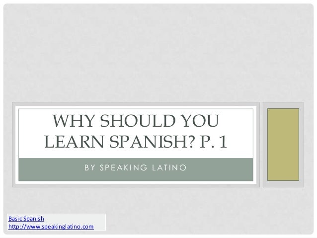 Why Should You Learn Spanish Pt 1 why-should-you-learn-spanish-pt-1