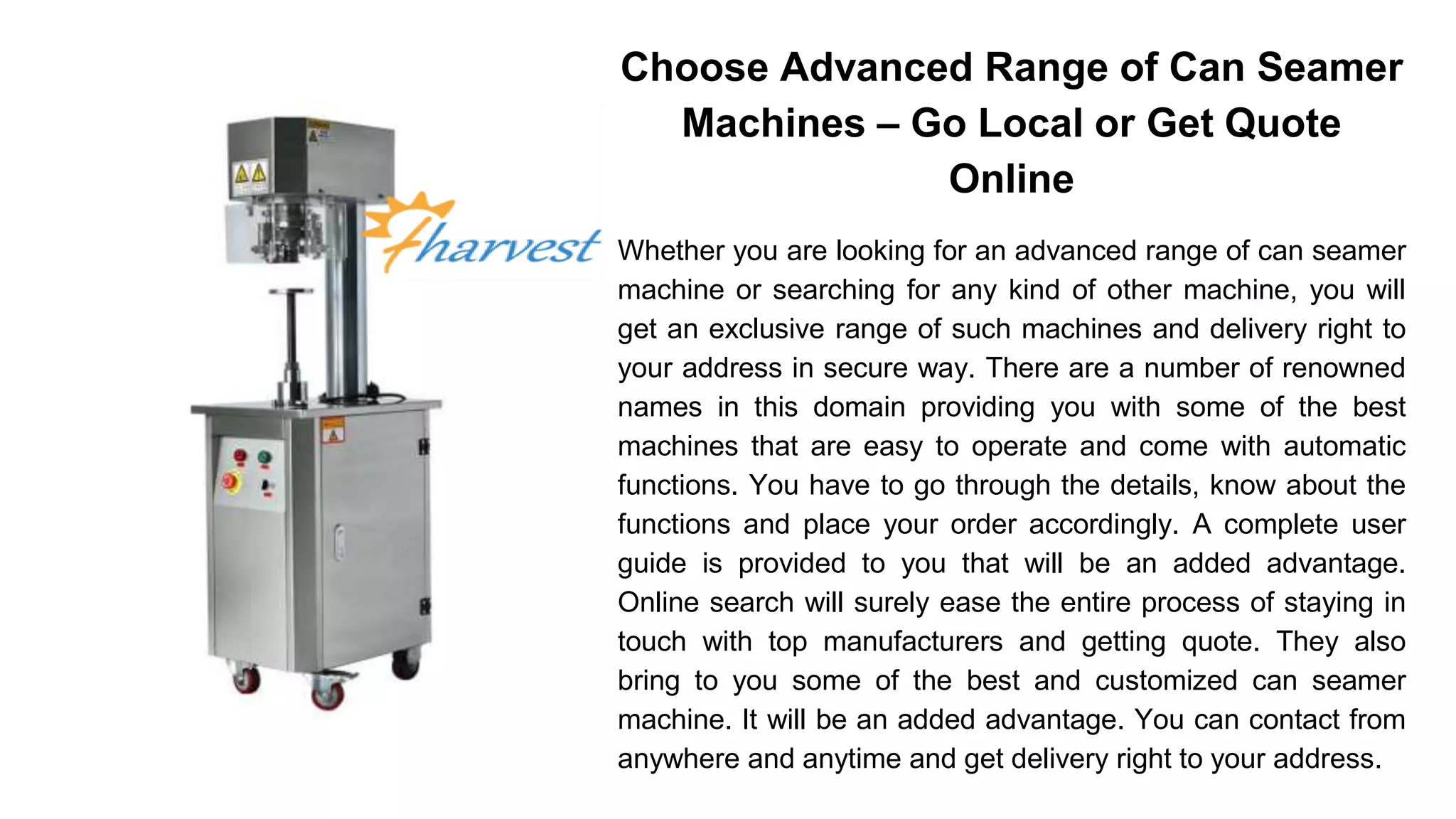 Why Should You Look for Can Seamer Machine? | PPT