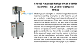 Why Should You Look for Can Seamer Machine? | PPT