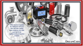 Why Should you Use OEM Parts in your Car | PPTX
