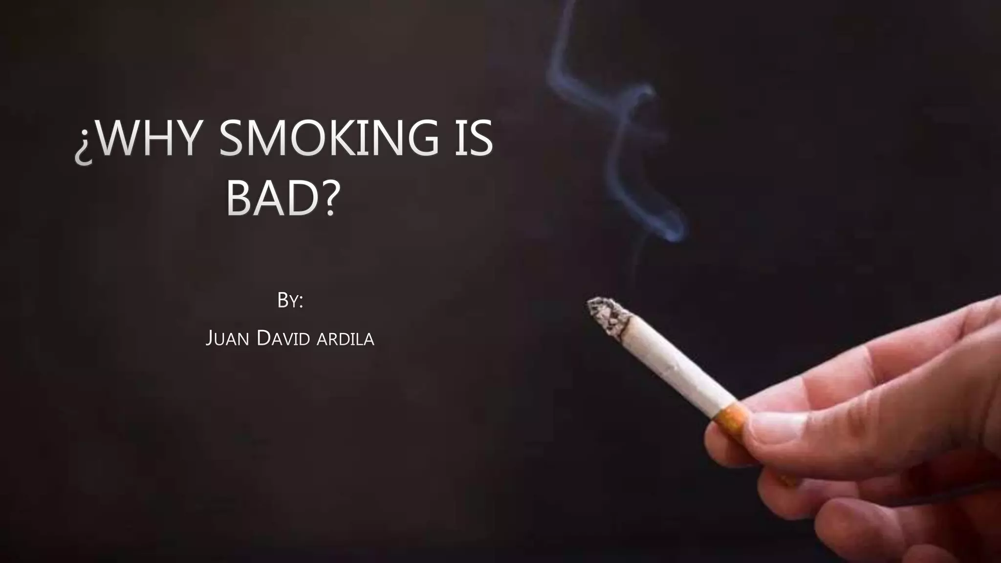 Why smoking is bad | PPTX