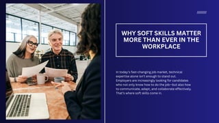 Why Soft Skills Matter More Than Ever in the Workplace. | PPT