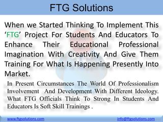 Why soft skills required- FTG Solutions | PPT