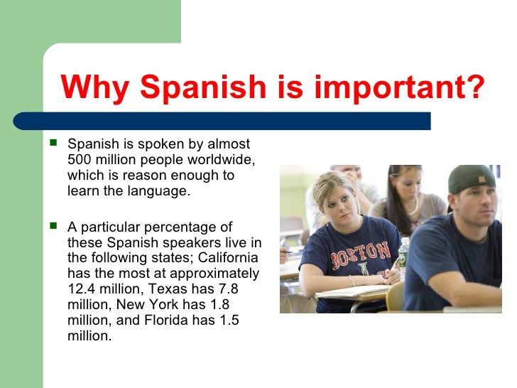 Why Spanish Is Important Why Spanish Is Important