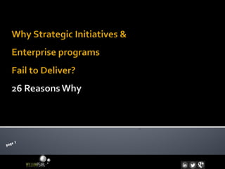 Why strategic initiatives fail to deliver. 26 Reasons | PPT