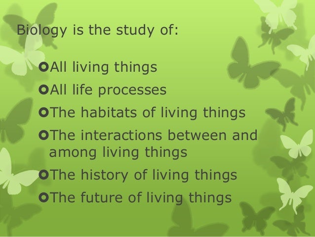 What is biology and Why study biology?