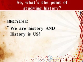 Why Study History | PPT