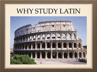 Why study latin | KEY