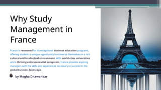 Why Study Management in France by Megha Dhawankar | PPT