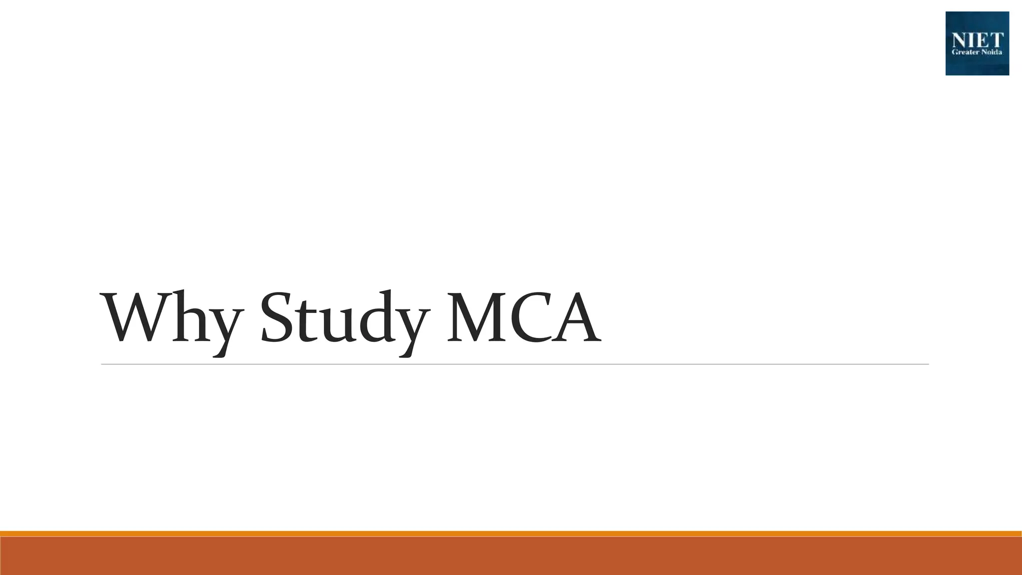 Why Study MCA | NIET Greater Noida | PPT