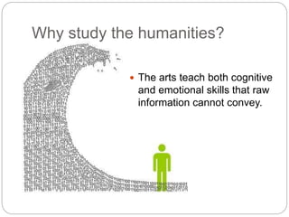 Why study the humanities? | PPTX