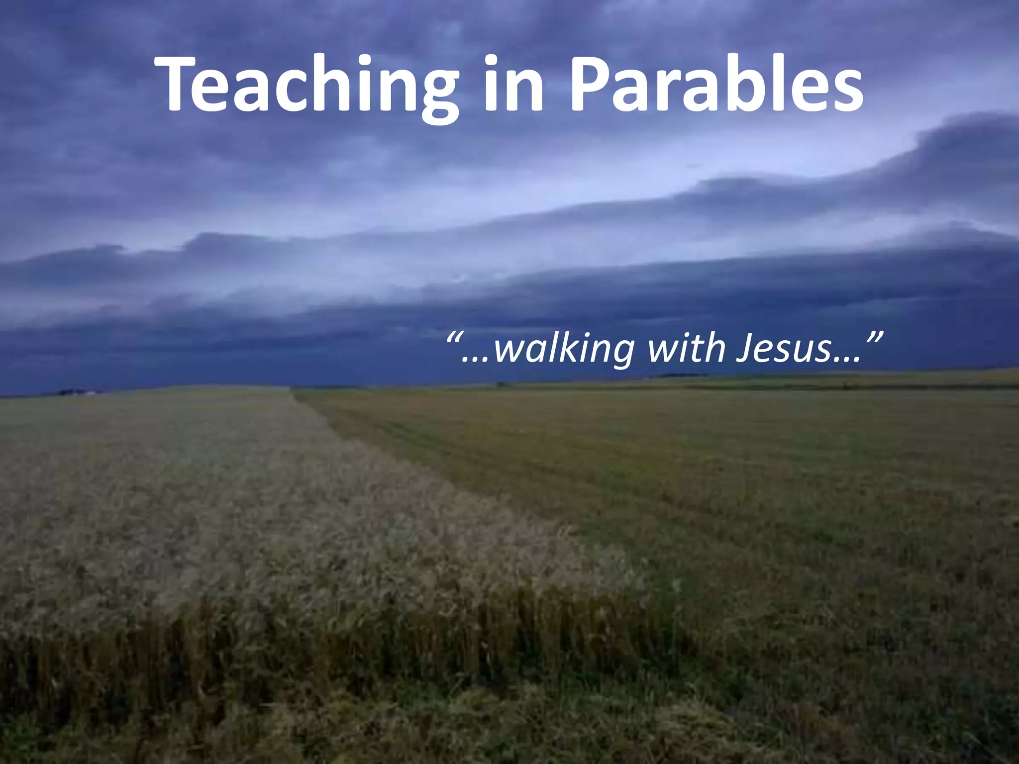 Parables - Why did Jesus Teach Them? | PPTX