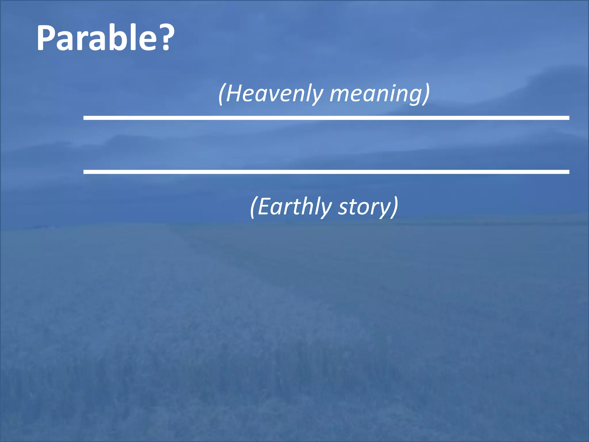 Parables - Why did Jesus Teach Them? | PPTX