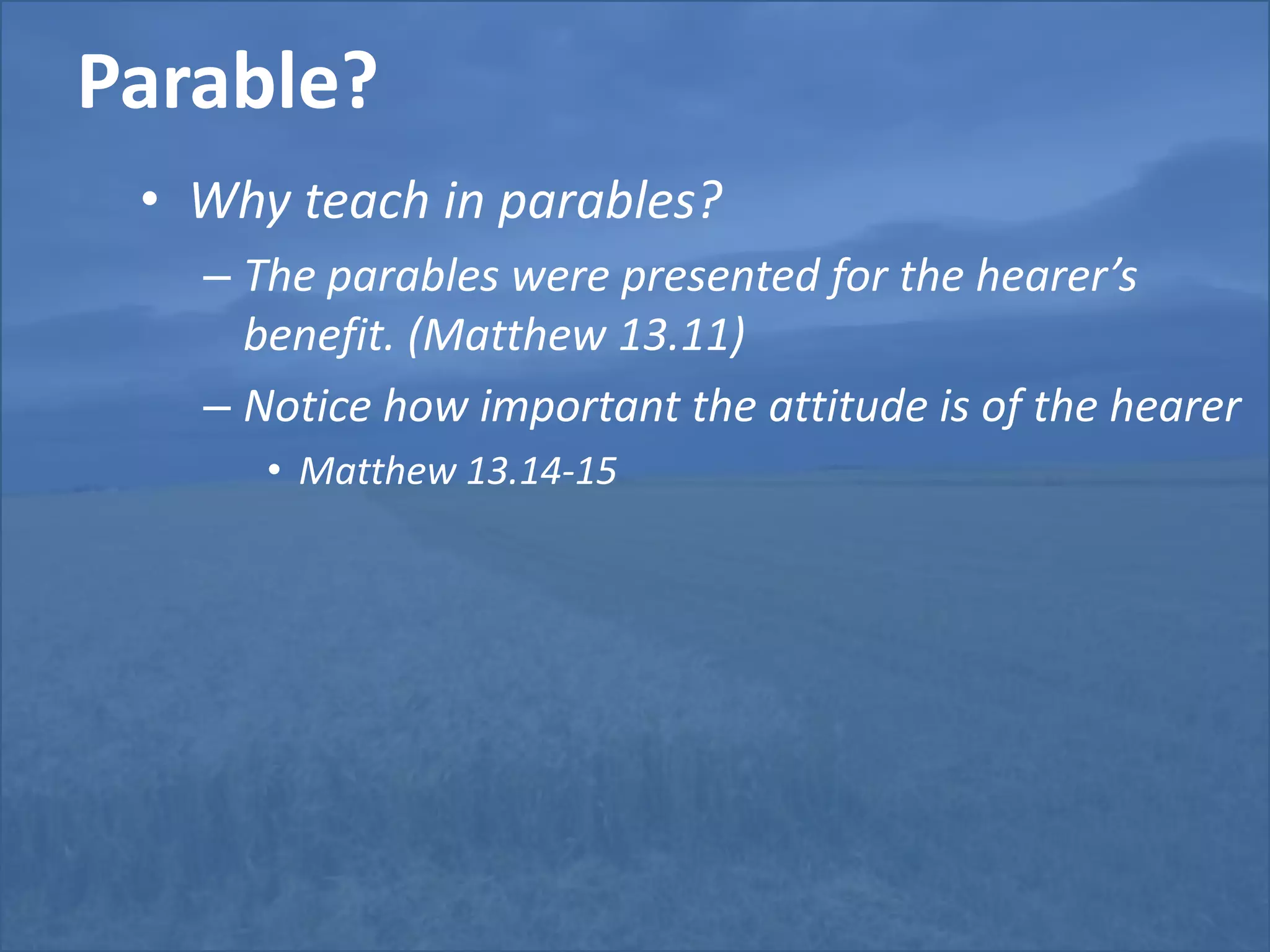 Parables - Why did Jesus Teach Them? | PPTX