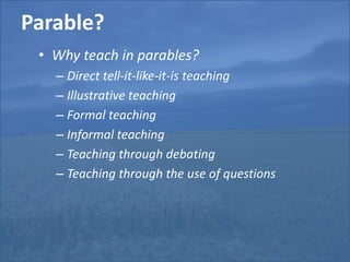 Parables - Why did Jesus Teach Them? | PPTX