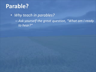 Parables - Why did Jesus Teach Them? | PPTX