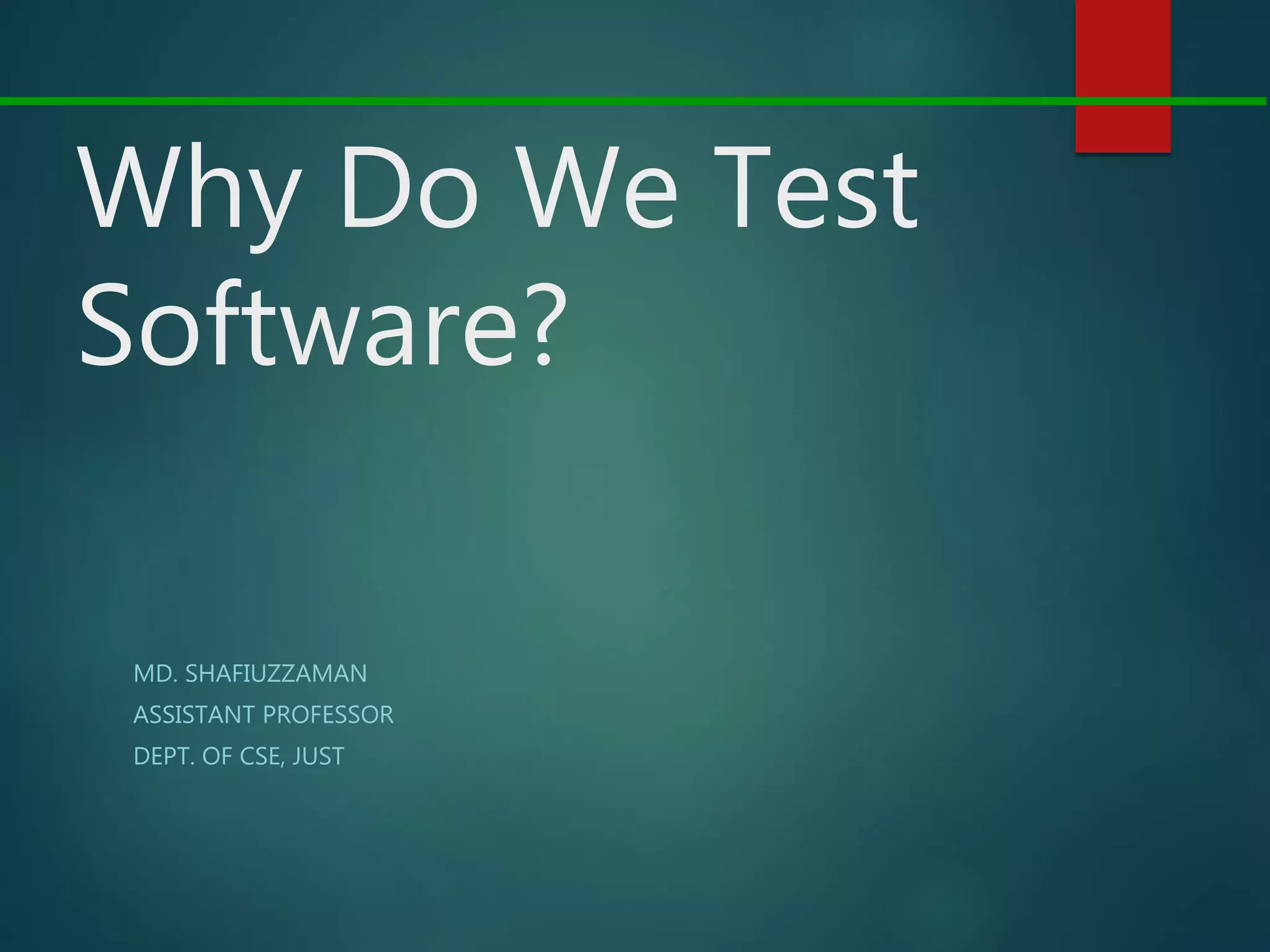 Why do we test software? | PPTX