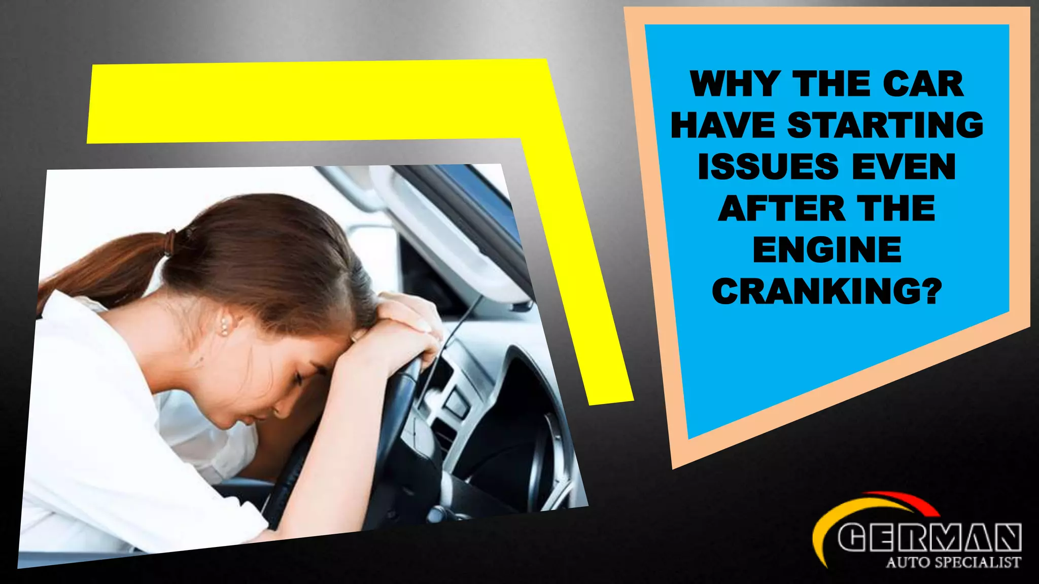 Why the Car have Starting Issues Even After the Engine Cranking | PPT