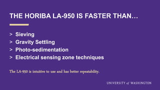 Why the University of Washington chose the HORIBA Laser Scattering ...