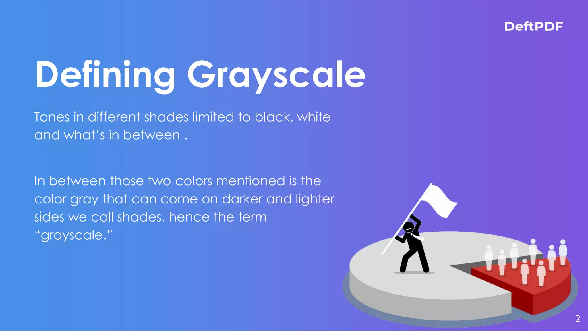 Why they made grayscale | PPT | Free Download