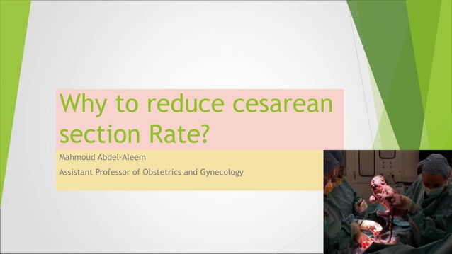 Why to reduce cesarean section rate? | PPTX | Pregnancy | Reproductive ...