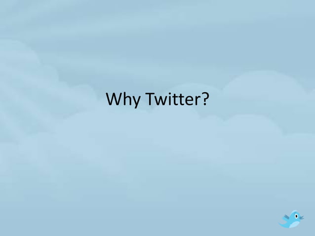 Why Twitter | PPTX