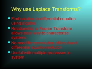 control Why use Laplace Transforms lecture | PPT