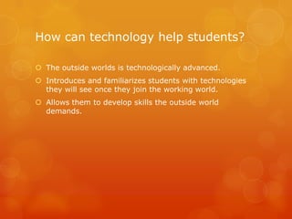 Why use technology in the classroom | PPTX | Education