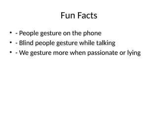 Why We Gesture - presentation made in CH | PPTX