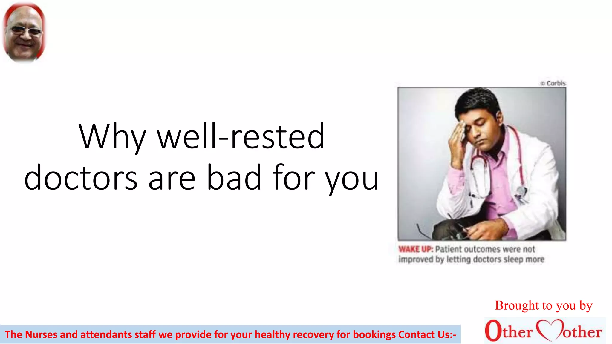 Why well rested doctors are bad for you | PPT