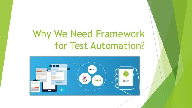 Why we need framework for test automation