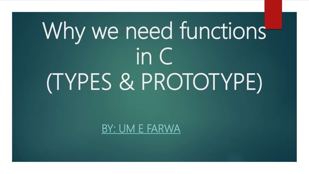 Why we need functions in c | PPTX