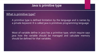 Why Java is not a purely object oriented language? | PPT