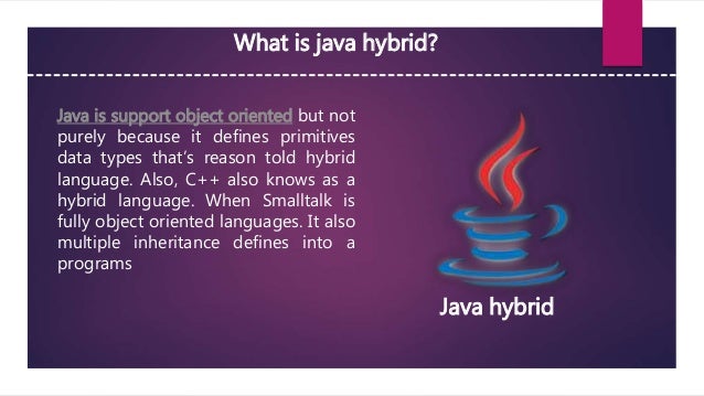 Why Java Is Not A Purely Object Oriented Language