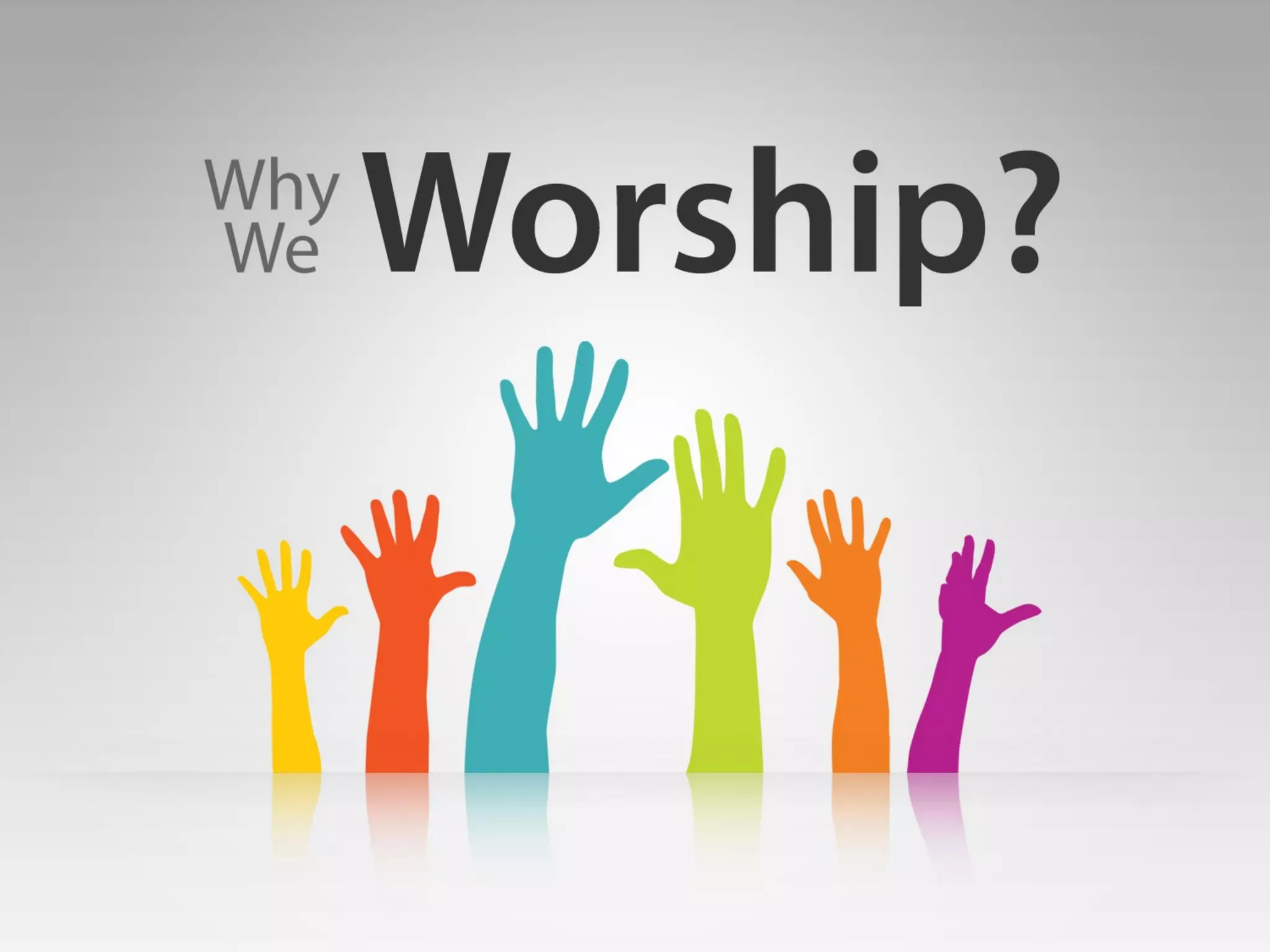 Why We Worship | PPT
