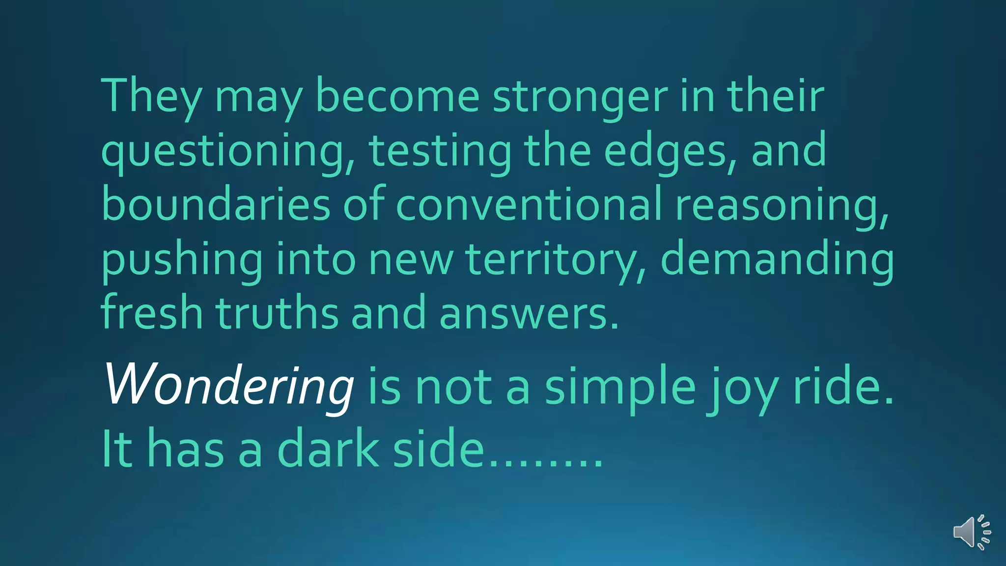 Wondering VS Asking