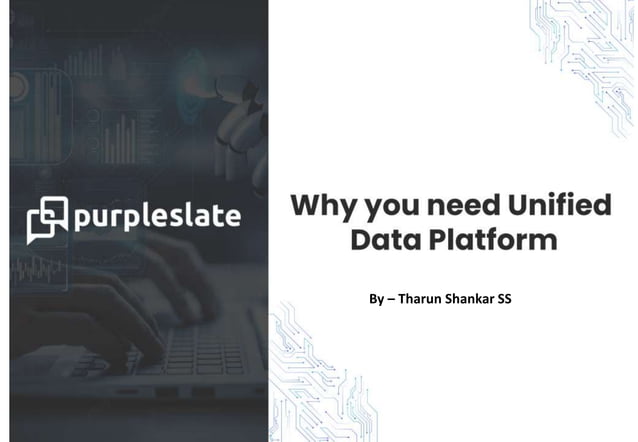 Why you need a Unified Data Platform.pptx