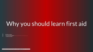 Why you should learn first aid.pptx