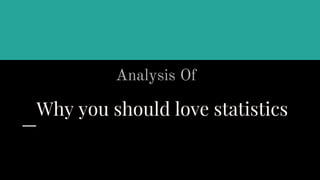 Why you should love statistics | PPT