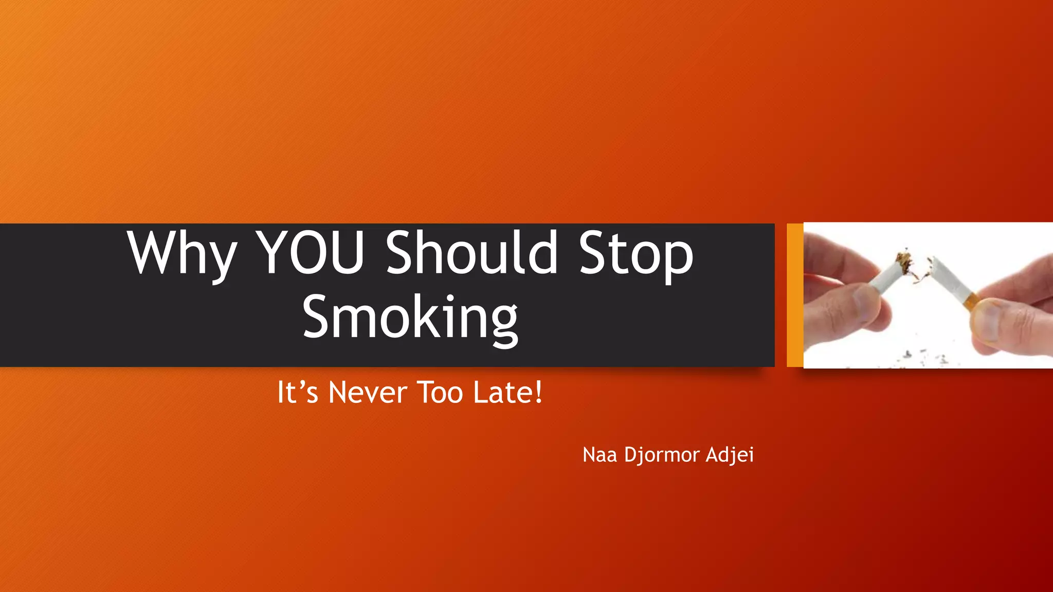 Why you should stop smoking | PPT