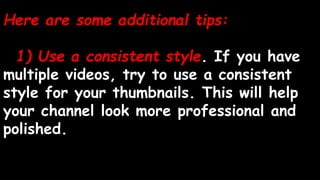 Why YouTube Thumbnails Important Element of Your Video Optimization.pptx