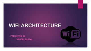 Wi-Fi Architecture | PPTX