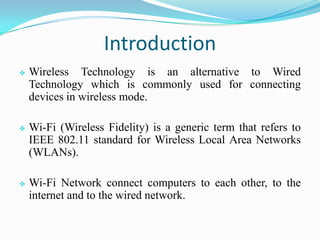 Wi fi technology ppt mine | PPTX | Computer Networking | Computing