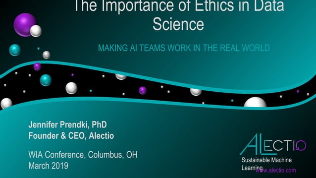 2019 WIA - The Importance of Ethics in Data Science | PPT